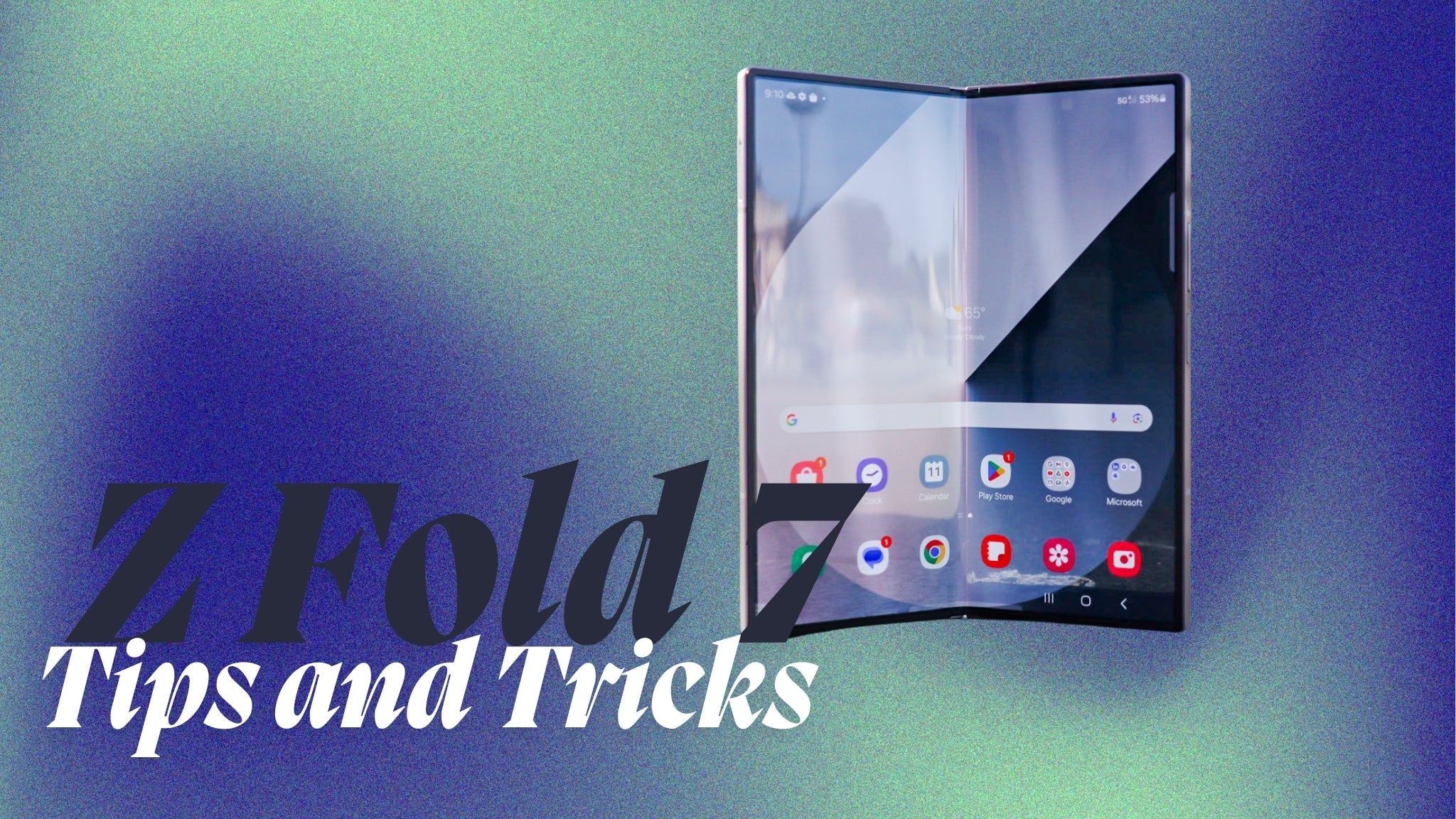 Unlocking the Full Potential of Your Samsung Galaxy Z Fold 7: Tips and ...
